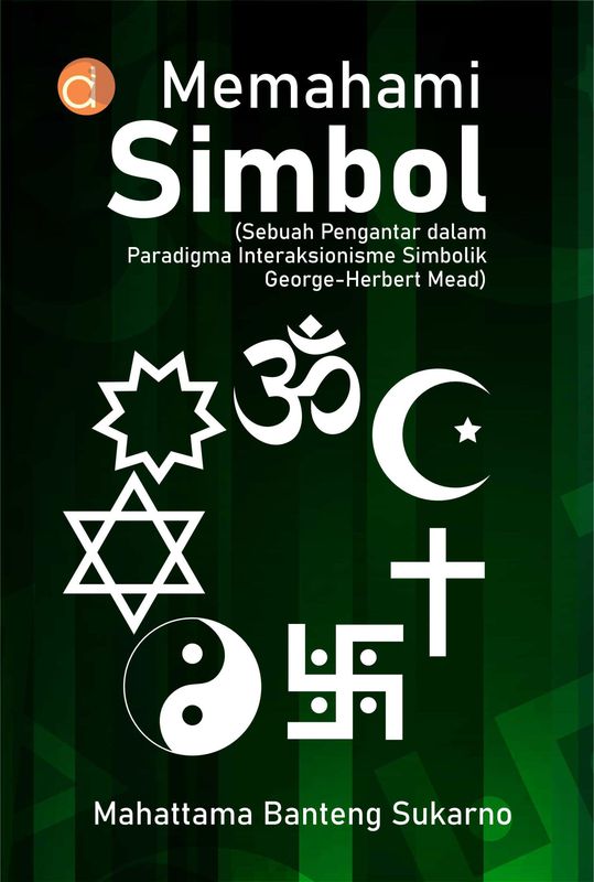 Memahami Simbol (Sebuah Pengantar dalam Paradigma Interaksionisme ...
