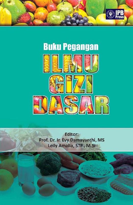 Buku pegangan ilmu gizi dasar