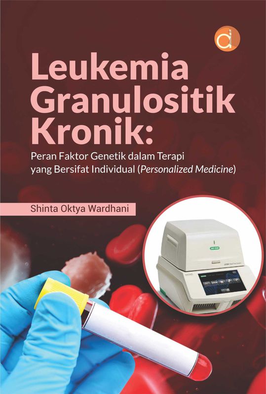 Leukemia Granulositik Kronik: Peran Faktor Genetik dalam Terapi yang ...