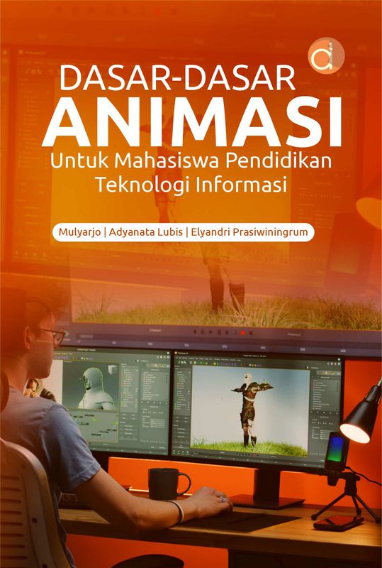 Dasar-Dasar Animasi untuk Mahasiswa Pendidikan Teknologi Informasi