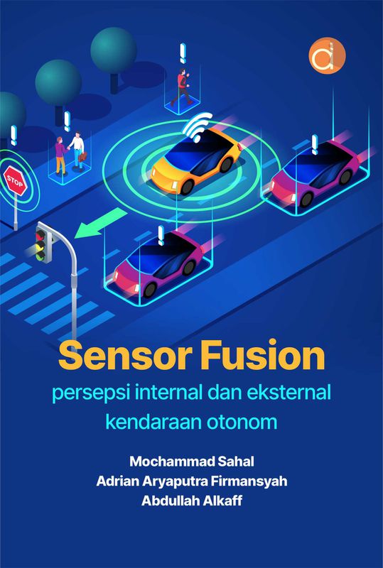 Sensor Fusion Persepsi Internal Dan Eksternal Kendaraan Otonom