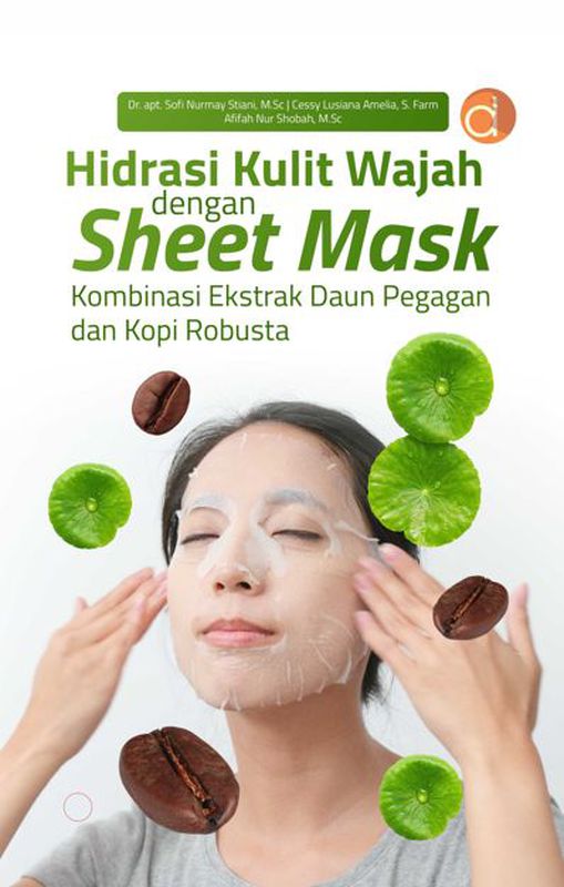 Hidrasi kulit wajah dengan sheet mask kombinasi ekstrak daun pegagan ...
