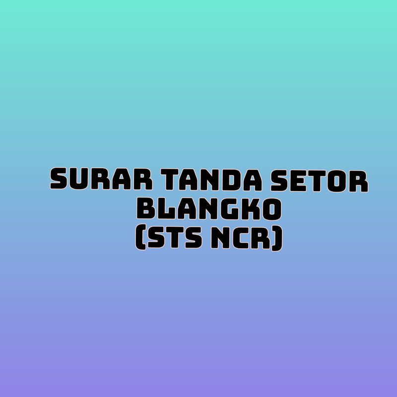 SURAT TANDA SETOR BLANGKO (STS NCR)