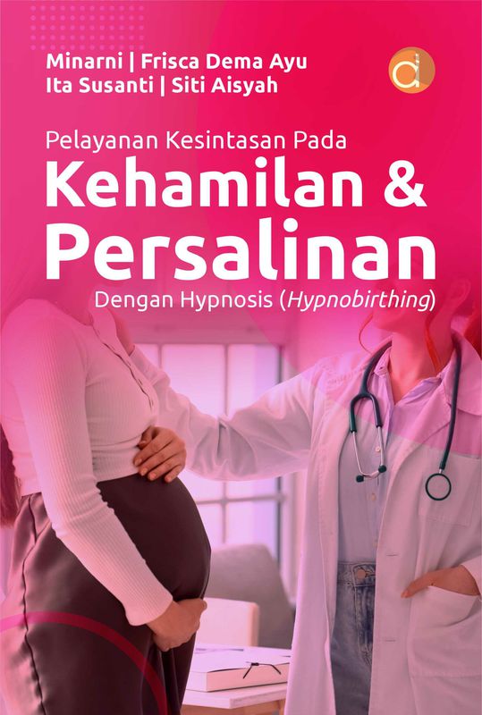 Pelayanan kesintasan pada kehamilan & persalinan dengan hypnosis (hypnobirthing)