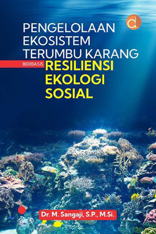 Pengelolaan Ekosistem Terumbu Karang Berbasis Resiliensi Ekologi Sosial