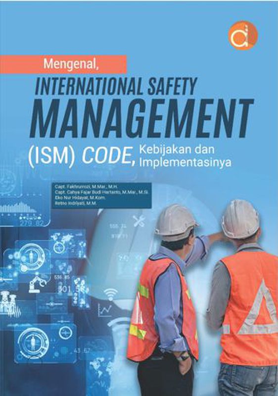 Mengenal, International Safety Management (ISM) Code, Kebijakan dan ...