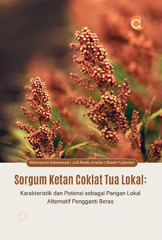 Sorgum Ketan Coklat Tua Lokal: Karakteristik dan Potensi Sebagai Pangan ...