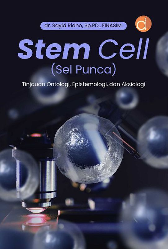 STEM CELL (Sel Punca) Tinjauan Ontologi, Epistemologi, dan Aksiologi