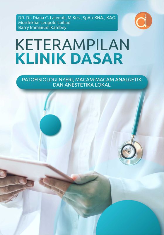 Keterampilan Klinik Dasar: Patofisiologi Nyeri, Macam-Macam Analgetik ...