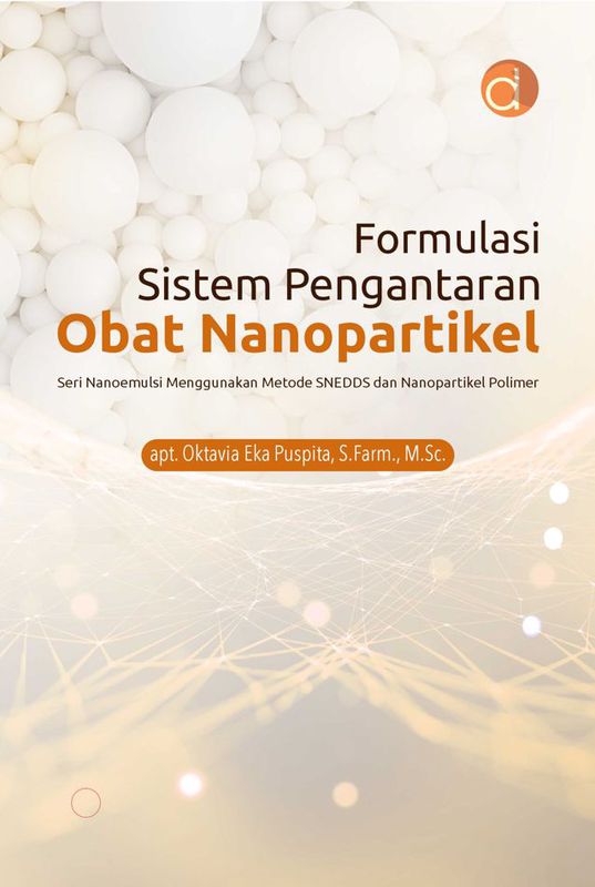 Formulasi Sistem Pengantaran Obat Nanopartikel Seri Nanoemulsi ...