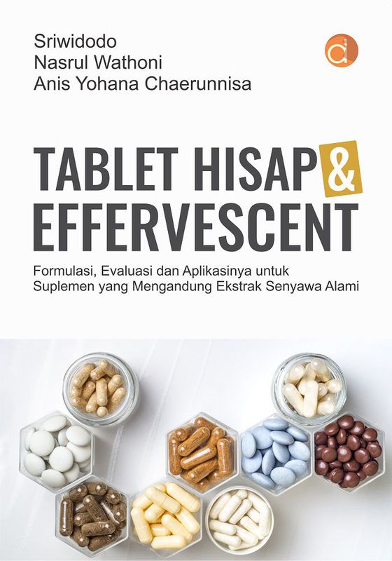 Tablet Hisap & Effervescent: Formulasi, Evaluasi dan Aplikasinya untuk ...
