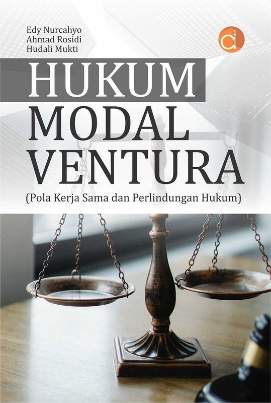Hukum Modal Ventura (Pola Kerja Sama dan Perlindungan Hukum)