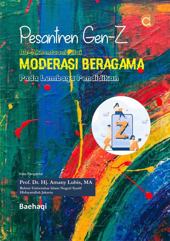 Pesantren Gen-Z: Re-Aksentuasi Nilai Moderasi Beragama pada Lembaga ...