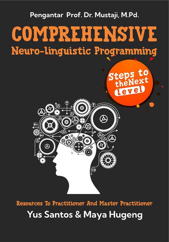 Comprehensive Neuro-Linguistic Programming Steps to the Next Level Resources to Practitioner and Mas