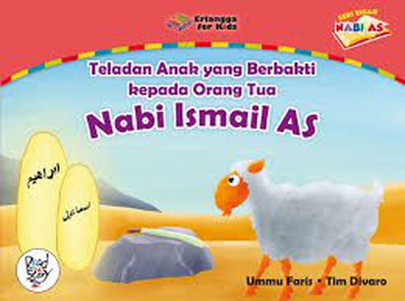 KISAH NABI: NABI ISMAIL AS
