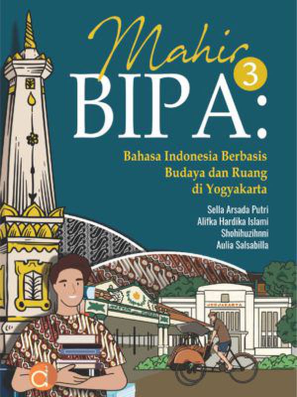 Mahir BIPA: Bahasa Indonesia Berbasis Budaya dan Ruang di Yogyakarta