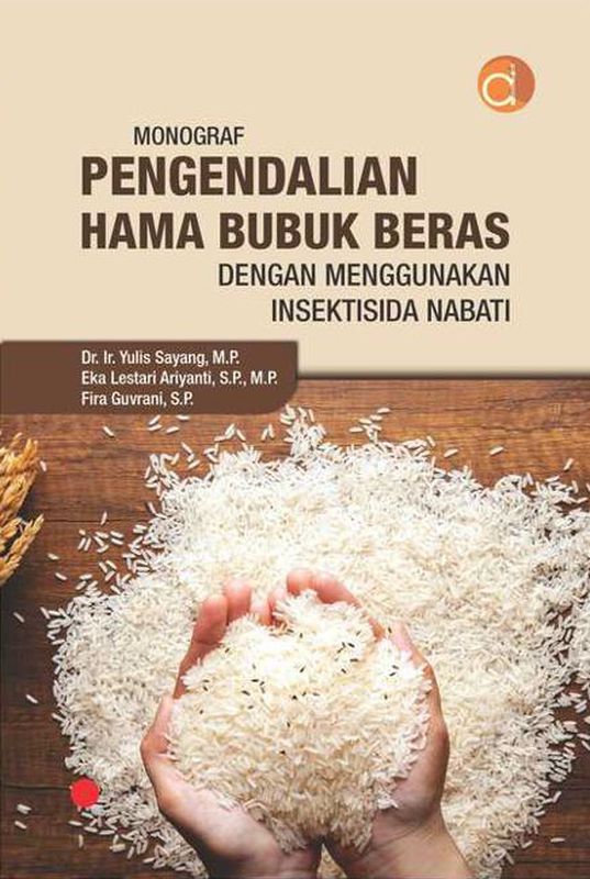 Monograf Pengendalian Hama Bubuk Beras dengan Menggunakan Insektisida ...
