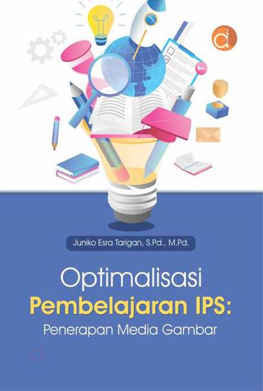 Optimalisasi Pembelajaran IPS: Penerapan Media Gambar