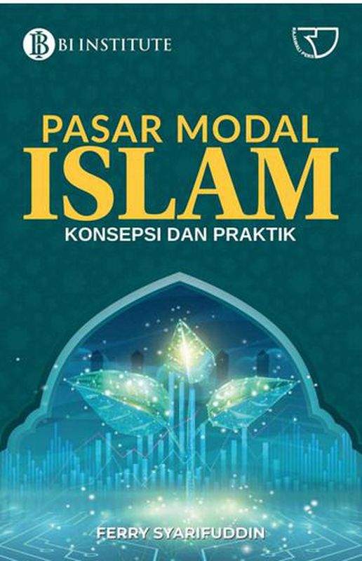 PASAR MODAL ISLAM: KONSEPSI DAN PRAKTIK