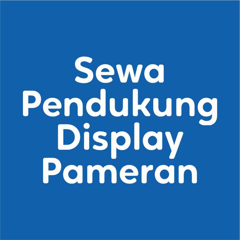 Sewa Pendukung Display Pameran