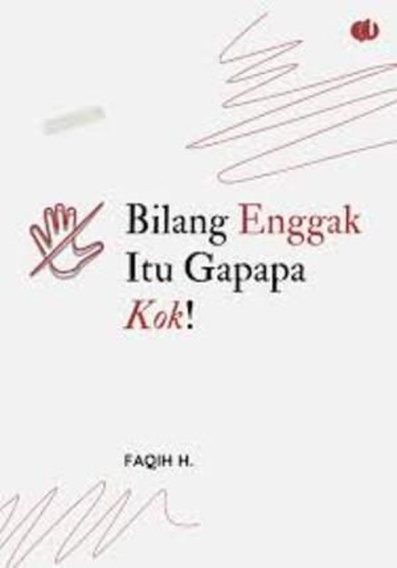 Bilang Enggak Itu Gapapa Kok!