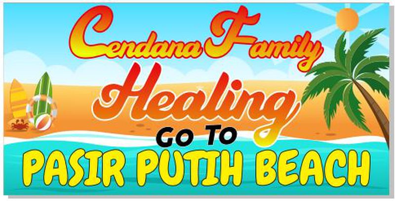 BANNER FRONTLITE "CENDANA FAMILY HEALING GOTO PASIR PUTIH BEACH" (200 x ...