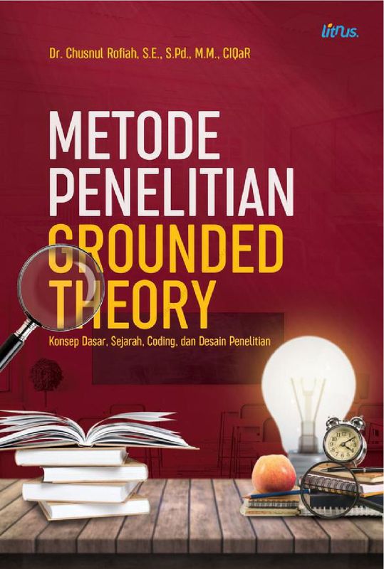 Buku Terekam_METODE PENELITIAN GROUNDED THEORY Konsep Dasar, Sejarah ...
