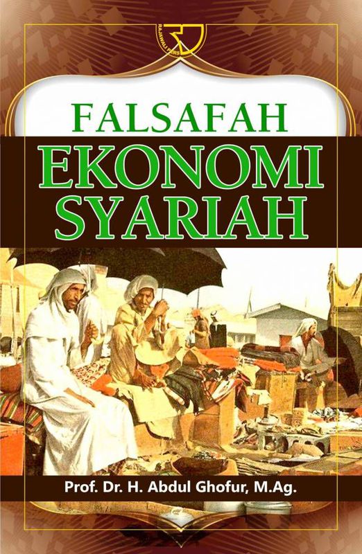 Falsafah Ekonomi Syariah-Abdul Ghofur