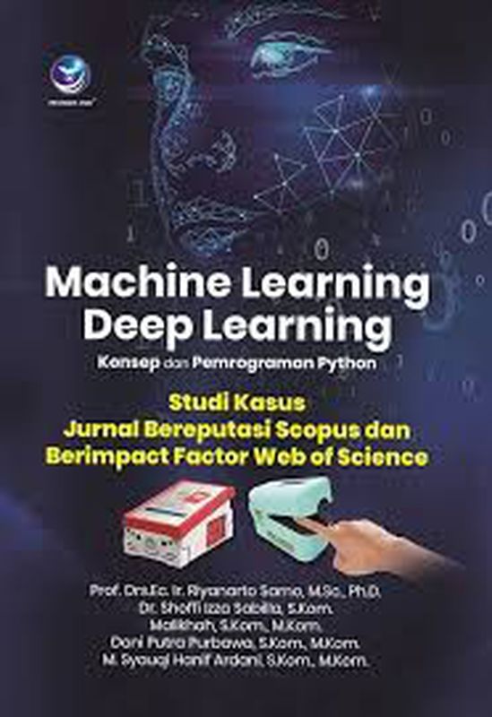 Machine Learning dan Deep Learning, Konsep dan Pemrograman Python