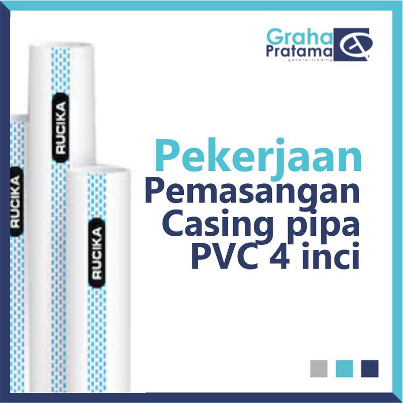 Pekerjaan Pemasangan Casing pipa PVC 4 inci
