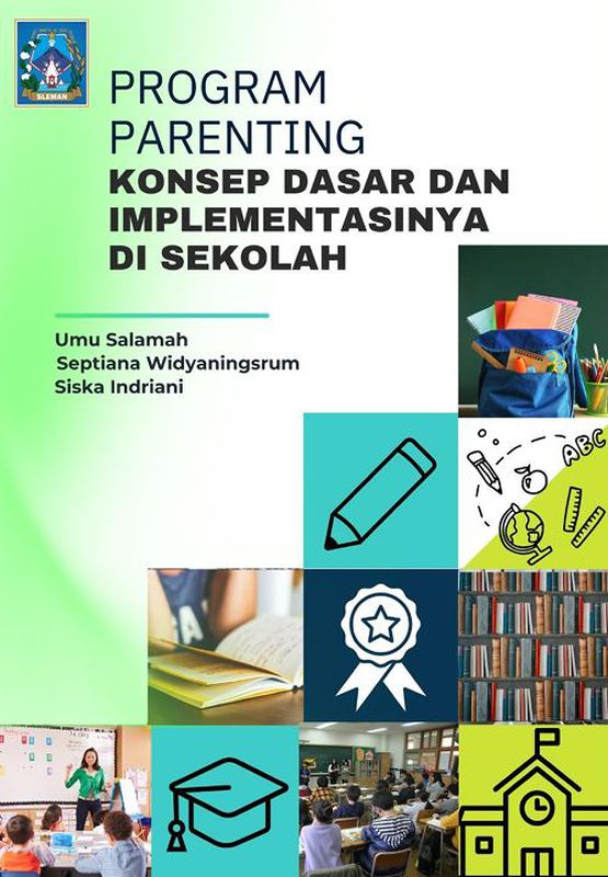 BUKU PROGRAM PARENTING : KONSEP DASAR DAN IMPLEMENTASINYA DI SEKOLAH