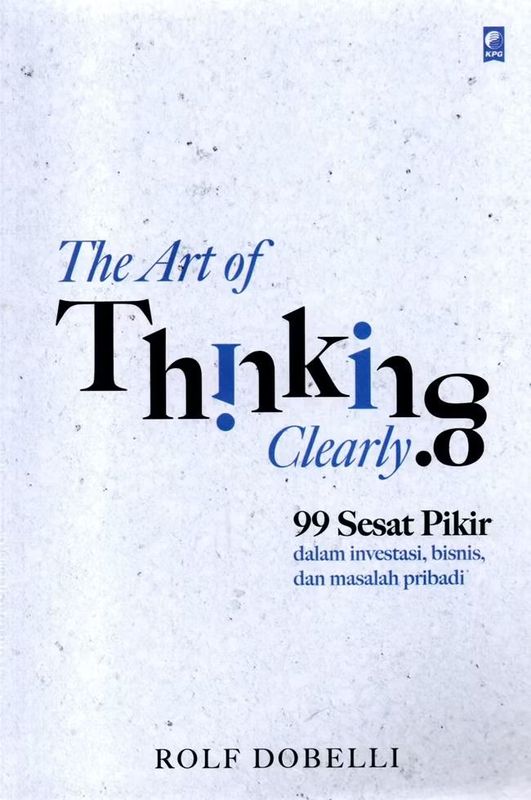 The Art Of Thinking Clearly