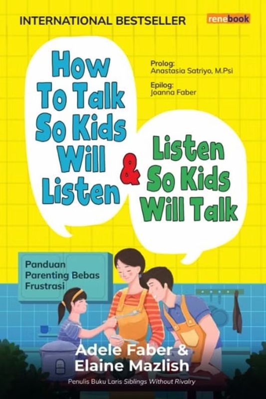 How to Talk So Kids Will Listen & Listen So Kids Will Talk