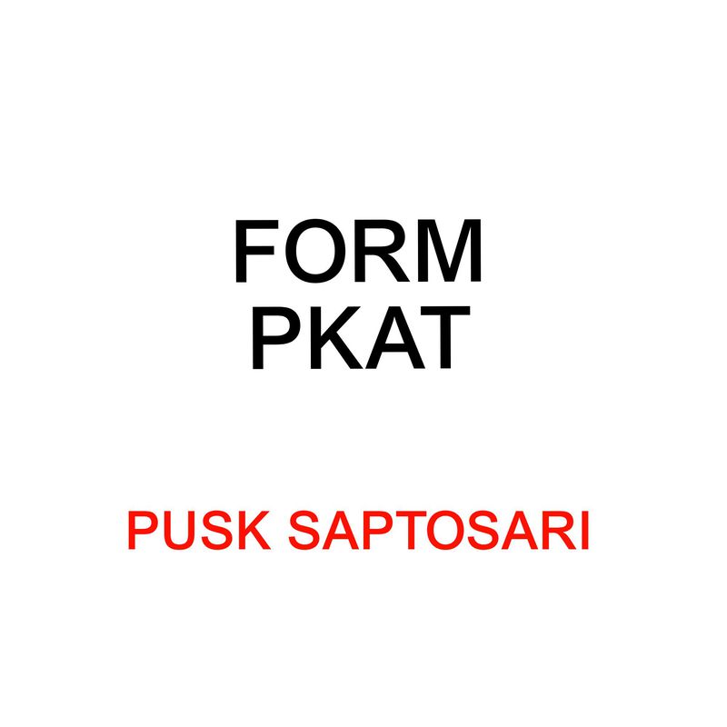 FORM PKAT PUSK SAPTOSARI