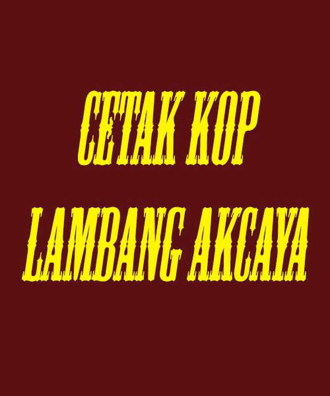 CETAK KOP LAMBANG AKCAYA